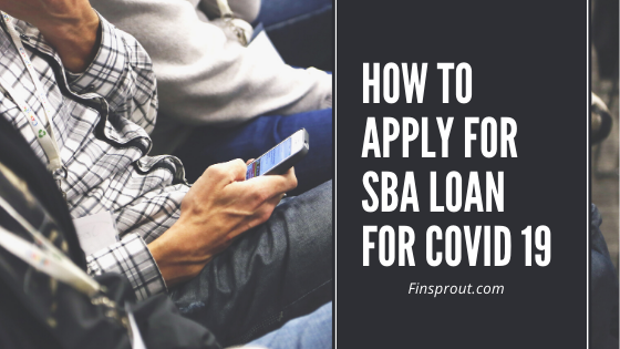How to fill your SBA Disaster Loan Application for Covid-19 – Finsprout.com